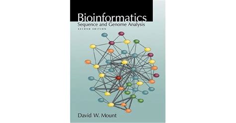 Bioinformatics Sequence And Genome Analysis By David W Mount Reviews Discussion Bookclubs