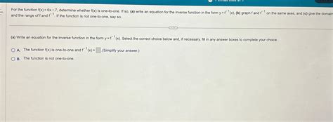Solved And The Range Of F And F 1 If The Function Is Not Chegg Com