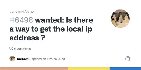 wanted is there a way to get the local ip address · issue 6498
