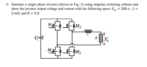 Solved 3 Simulate A Single Phase Inverter Shown In Fig 2