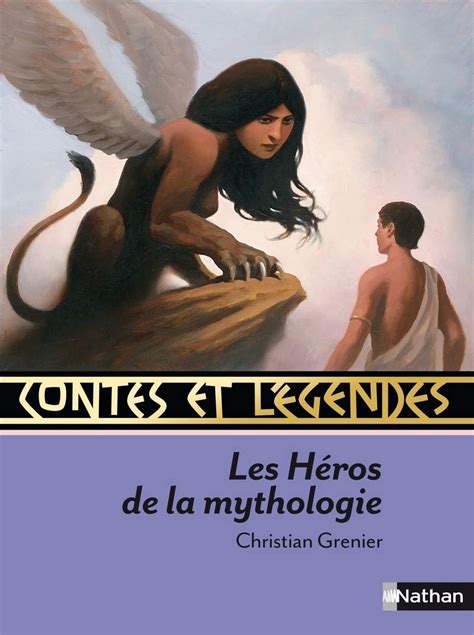 Amazonfr Contes Et Légendes Les Héros De La Mythologie Grenier