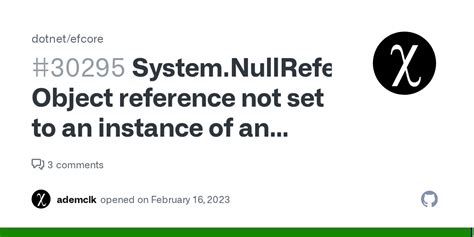 Systemnullreferenceexception Object Reference Not Set To An Instance Of An Object · Issue