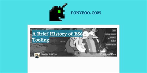A Brief History Of Es6 Tooling