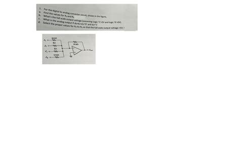 solved 1 a for the digital to analog converter circuit