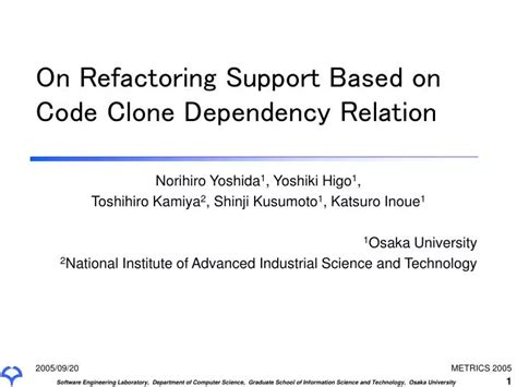 Ppt On Refactoring Support Based On Code Clone Dependency Relation