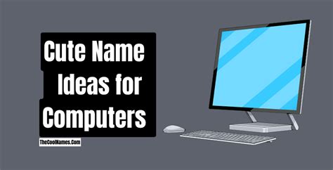 650 Cool Computer Names And Catchy Nickname Ideas