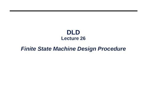 ppt dld lecture 26 finite state machine design procedure dokumen tips