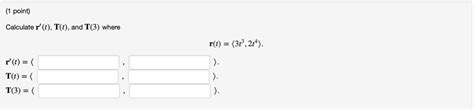 solved 1 point calculate r t t t and t 3 where r t