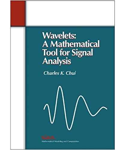 Wavelets A Mathematical Tool For Signal Analysis Siam Monographs On