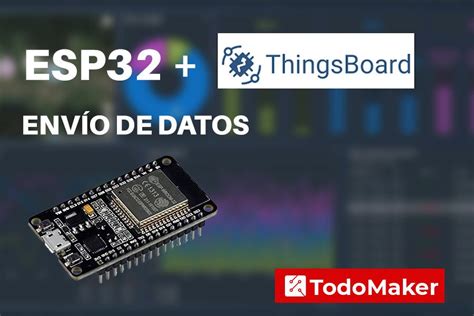 EnvÍo De Datos A Thingsboard Usando Esp32 Todomaker