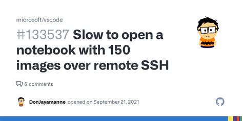 Slow To Open A Notebook With Images Over Remote SSH Issue Microsoft Vscode GitHub