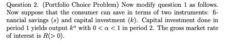 Solved Question 1 Consumption Saving Problem Suppose