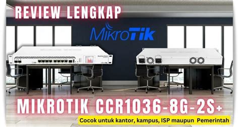 Review Mikrotik Ccr1036 8g 2s Cocok Untuk Bisnis