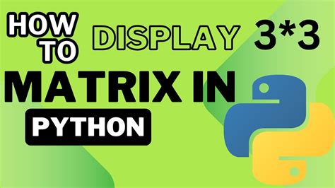 Easy Way To Display 3 3 Matrix In Python Program Macronepal