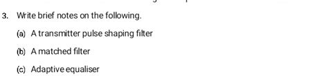 3 Write Brief Notes On The Following A A Transmitter Pulse Shaping