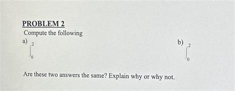 problem 2 compute the following a b are these two