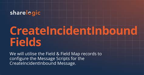 Createincidentinbound Fields Unifi Documentation