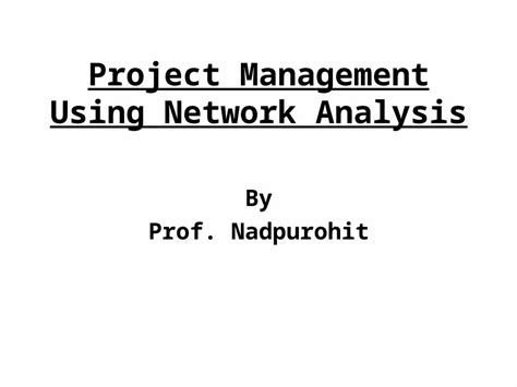 Ppt Project Management Using Network Analysis Dokumentips