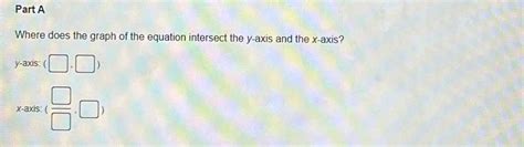 solved part a where does the graph of the equation intersect the y