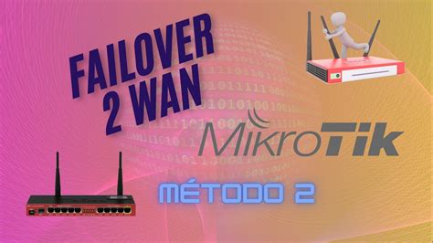 configuración failover de 2 wan en un router mikrotik método netwatch