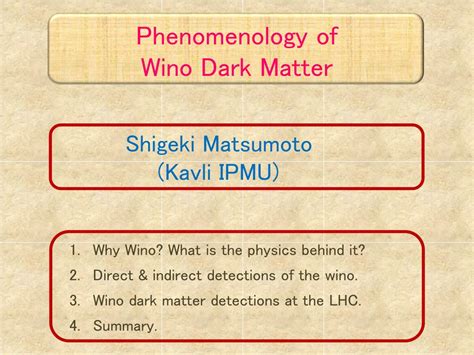 Ppt Phenomenology Of Wino Dark Matter Powerpoint Presentation Free Download Id2320928