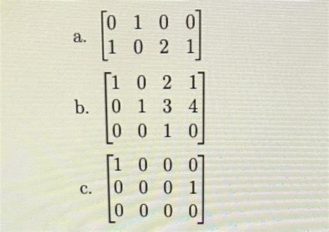 Solved Determine When The Matrix Is In Its Row Echelon Chegg Com