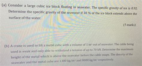 solved a consider a large cubic ice block floating in