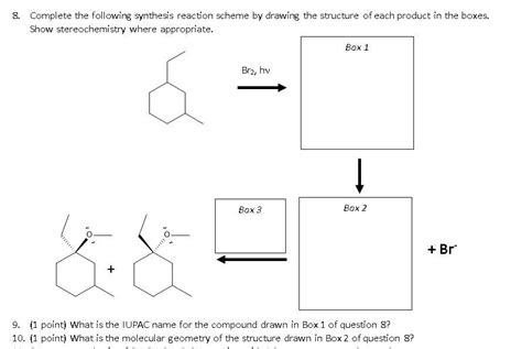 Solved 8 Complete The Following Synthesis Reaction Scheme