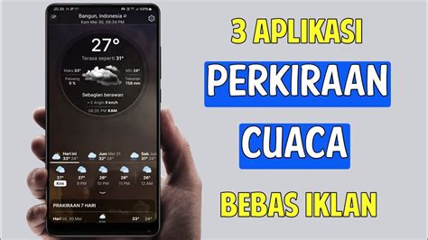 3 Aplikasi Perkiraan Cuaca Paling Akurat Terbaik Android 2024 Youtube