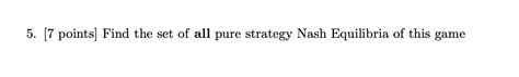question 3 [30 points] bayesian game consider the