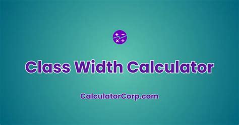 Class Width Calculator Determine The Ideal Interval Size For Grouped Data