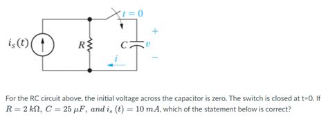 Solved For The RC Circuit Above The Initial Voltage Across Chegg Com