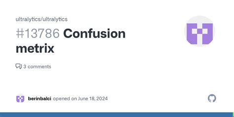 Confusion Metrix · Issue 13786 · Ultralyticsultralytics · Github