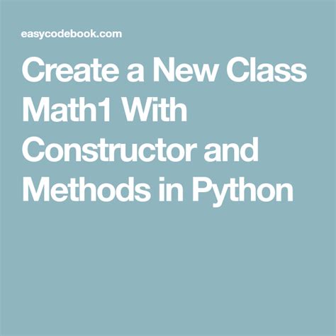 Create A New Class Math1 With Constructor And Methods In Python New