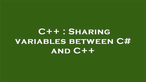 C Sharing Variables Between C And C Youtube