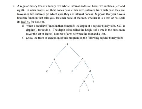 Solved 2 A Regular Binary Tree Is A Binary Tree Whose