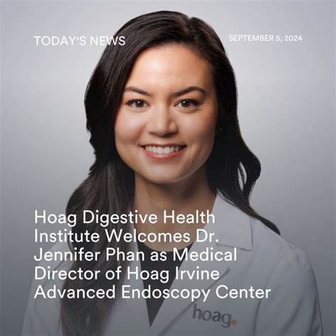 Hoag Digestive Health Institute Welcomes Dr Jennifer Phan As Medical
