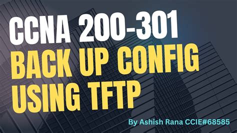Ch 15 Ccna 200 301 Backing Config From Router To Tftp And Vice Versa