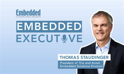 Embedded Executive Avnet Spins Out New Brand Triaavnet Embedded