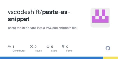 GitHub Vscodeshift Paste As Snippet Paste The Clipboard Into A VSCode Snippets File