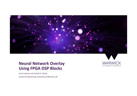 Ppt Neural Network Overlay Using Fpga Dsp Blocks Lenos Ioannou And Powerpoint Presentation