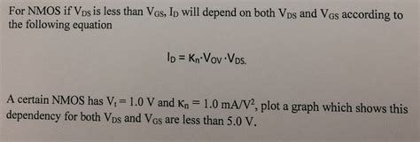 Solved For NMOS If VDs Is Less Than Vos ID Will Depend On Chegg Com