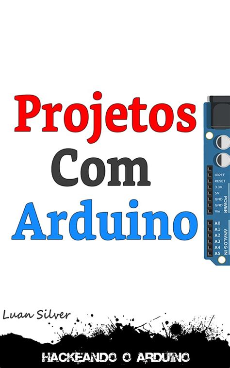 Projetos Com Arduino Ebook Alves Dos Santos Luan Br Livros