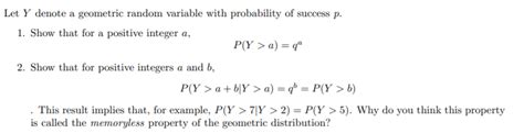 Solved Let Y Denote A Geometric Random Variable With Chegg