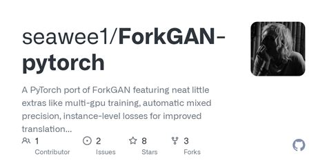 github seawee1 forkgan pytorch a pytorch port of forkgan featuring