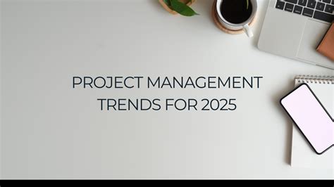 Project Management 2025trends Predictions And Staying Ahead