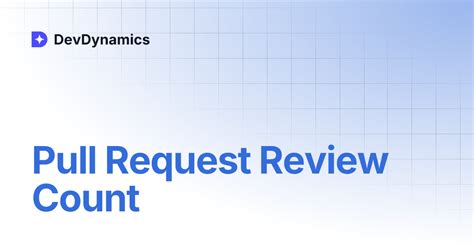 Pull Request Review Count Devdynamics