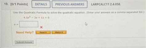 Solved Use The Quadratic Formula To Solve The Quadratic Chegg