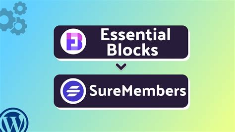 Integrating Essential Blocks With Suremembers Step By Step Tutorial