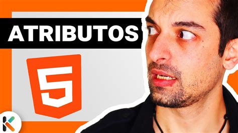 🧡 ¿qué Son Los Atributos En Html Con Ejemplos Prácticos Curso De Html Desde Cero Youtube